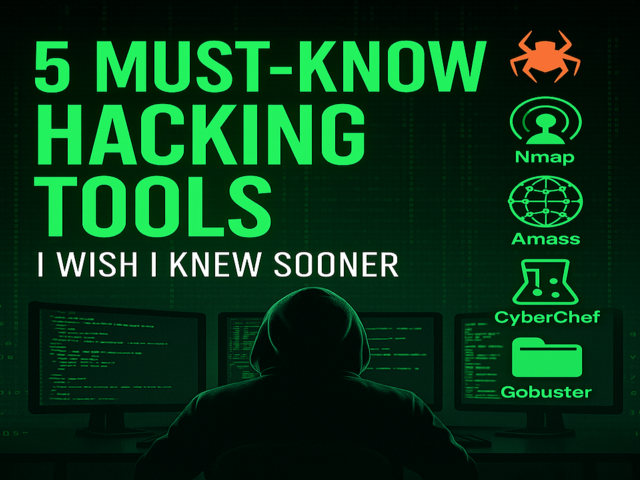 5 Tools I Wish I Knew When I Started Hacking