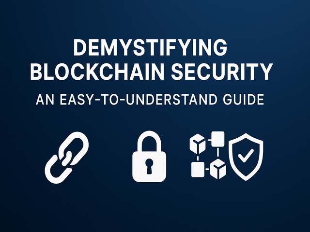 Demystifying Blockchain Security: An Easy-to-Understand Guide