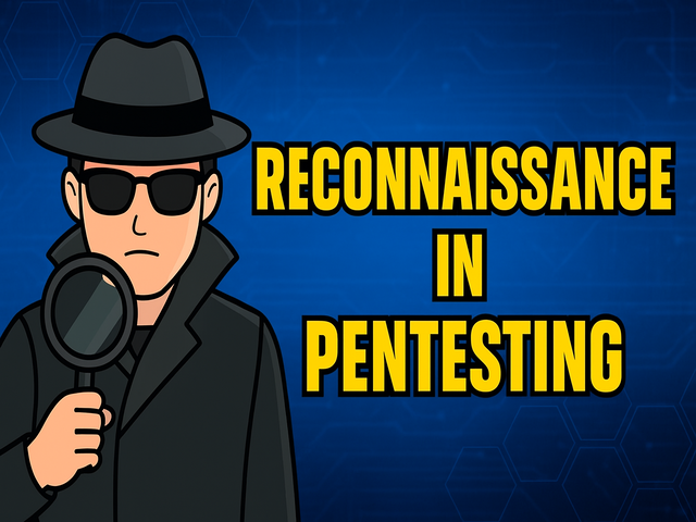 Reconnaissance in PenTesting: A Beginner’s Guide